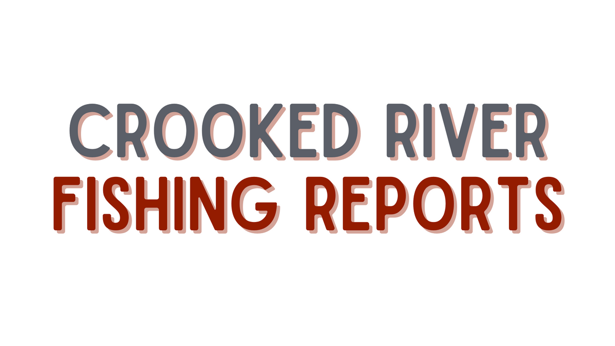Crooked River Update - 4/22/22 – Fly and Field Outfitters