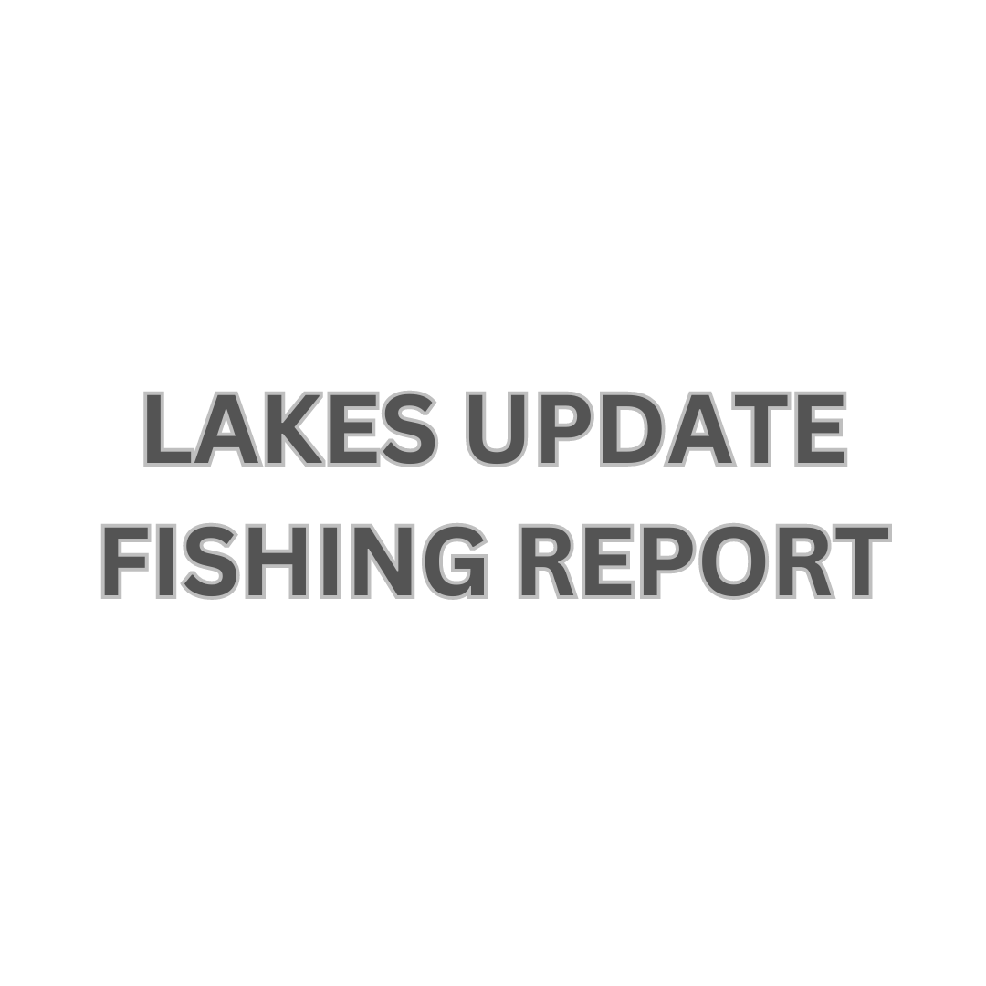 Lakes Update Fishing Report May 26, 2023 – Fly and Field Outfitters